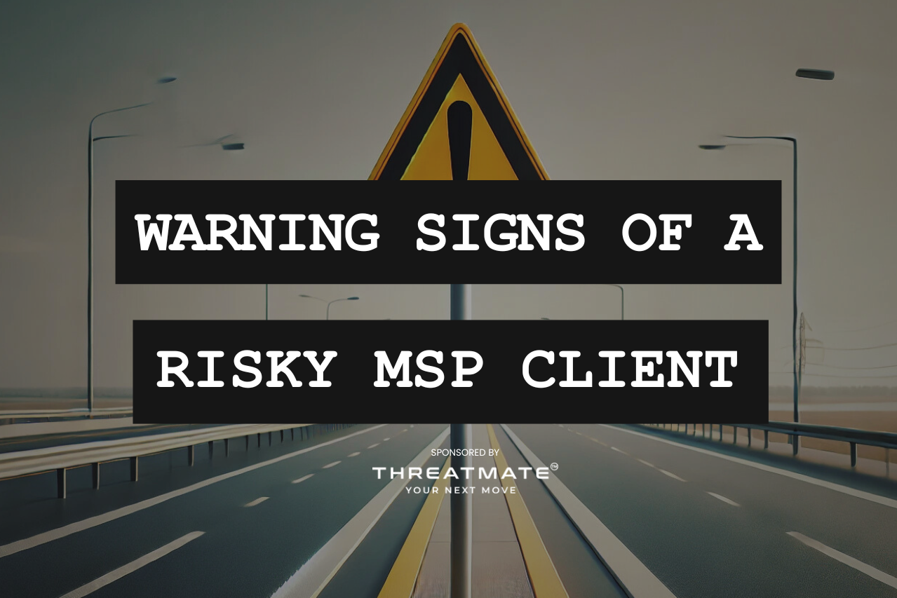 5 Warning Signs That Your MSP Prospect May Make A Risky Client | MSP ...